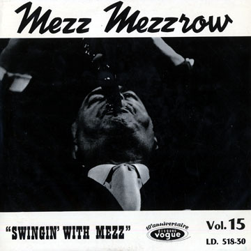 Swingin' with Mezz vol.15 - Milton 'mezz' Mezzrow | Paris Jazz Corner