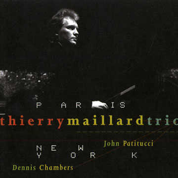 Paris- New York - Thierry Maillard | Paris Jazz Corner