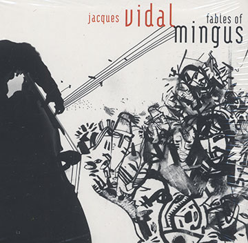 Fables of Mingus - Jacques Vidal | Paris Jazz Corner