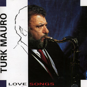 love songs - Turk Mauro | Paris Jazz Corner