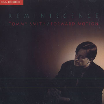 Reminiscence - Tommy Smith | Paris Jazz Corner