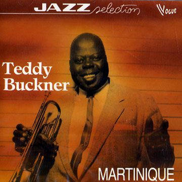 Martinique - Teddy Buckner | Paris Jazz Corner