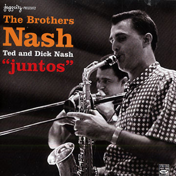 Juntos - Dick Nash, Ted Nash | Paris Jazz Corner