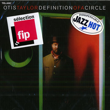 Definition ofa circle - Otis Taylor | Paris Jazz Corner