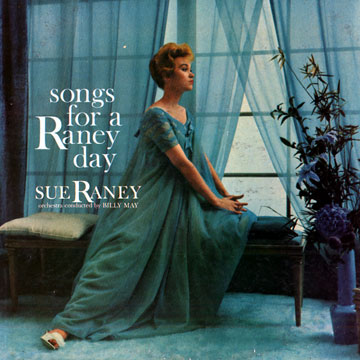 Songs for a Raney day - Sue Raney | Paris Jazz Corner